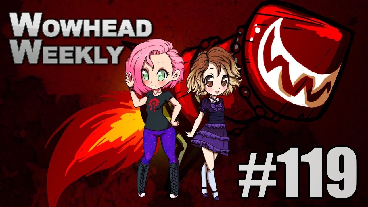 Wowhead Weekly #119 and Week in Review - Notícias do Wowhead