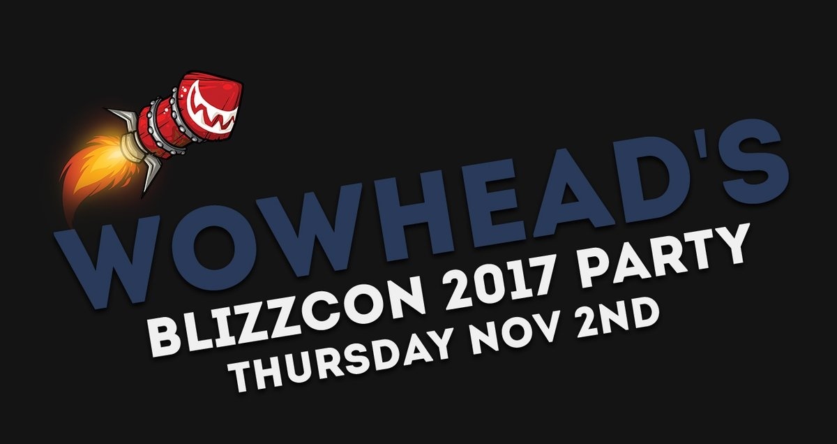 Wowhead BlizzCon 2017 Party: 6pm-2am Today, November 2nd! - Wowhead News