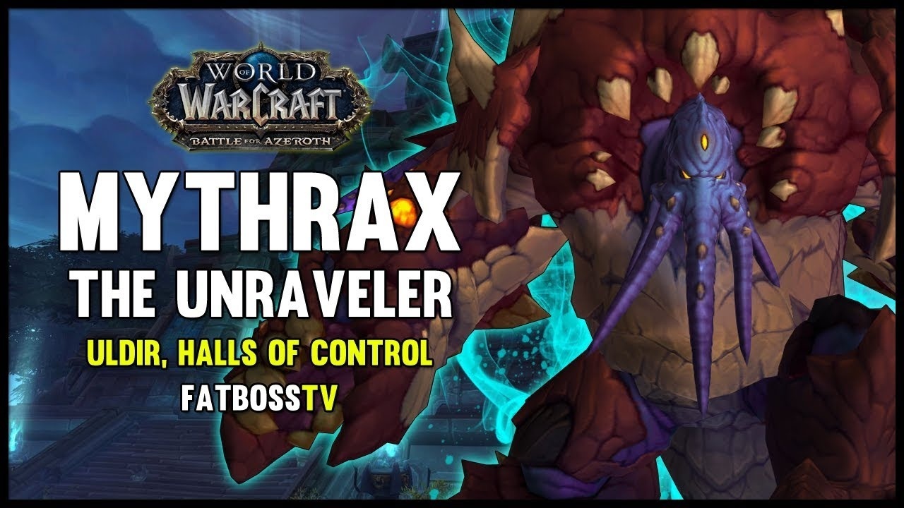 Mythrax the Unraveler Uldir Raid Boss Preview with FatbossTV—wowhead新闻