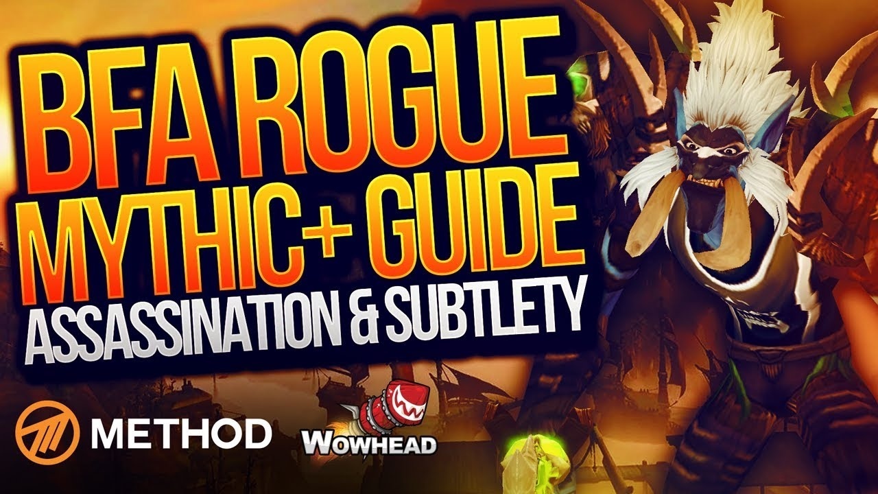 Method's Guide to Assassination and Subtlety Rogue in Mythic+ - Wowhead ... Method's Guide to Assassination and Subtlety Rogue in Mythic+ - Wowhead ...