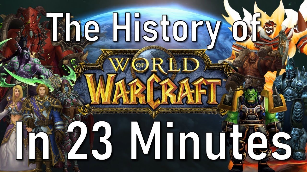 The (almost) Complete History of World of Warcraft in 23 Minutes ...