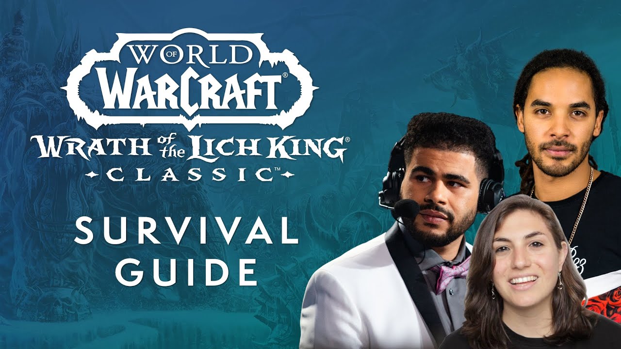 Wrath of the Lich King Classic Survival Guide - Video featuring Quissy, Sarthe, Ziqo - Wowhead News