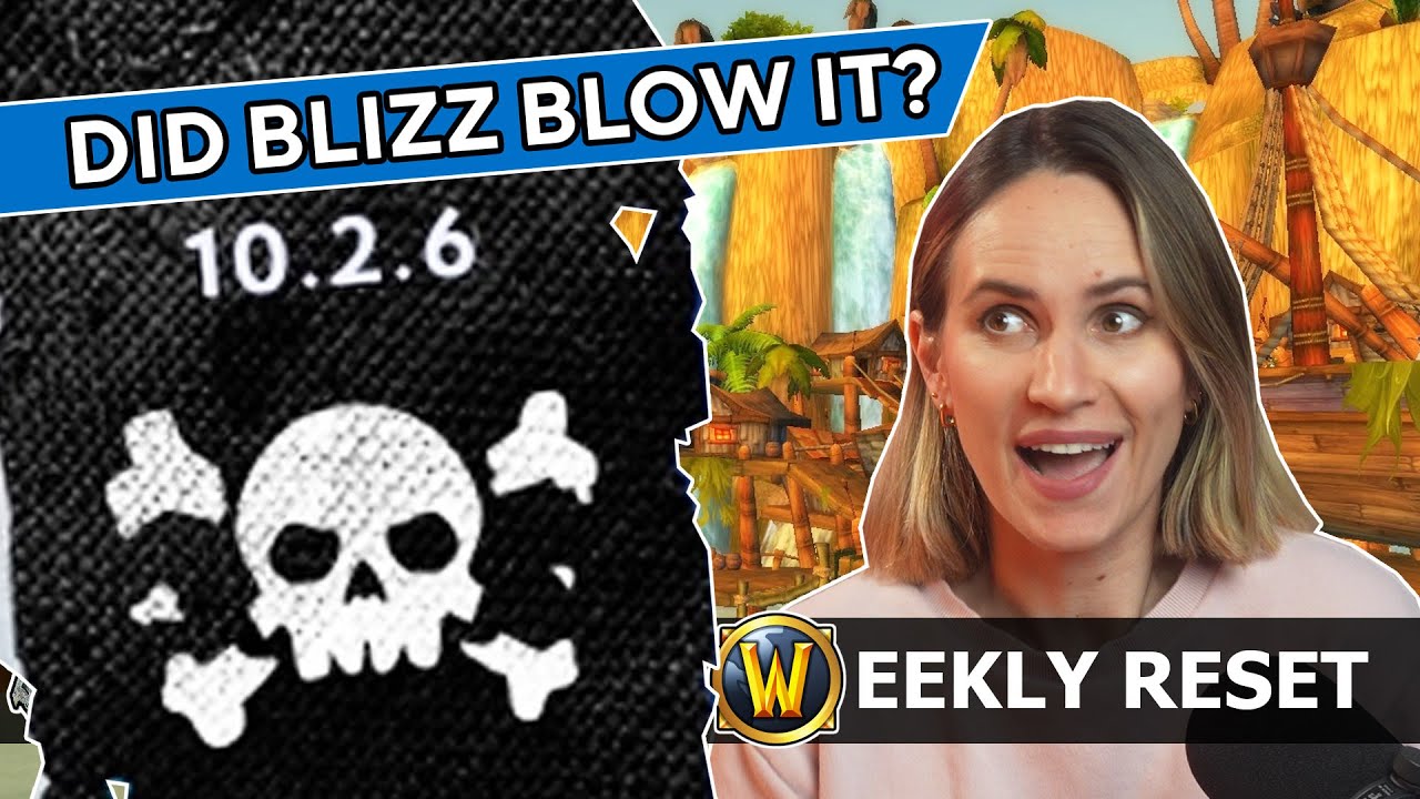 The Weekly Reset with Taliesin and Evitel: 10.2.6 Pirate Patch ...