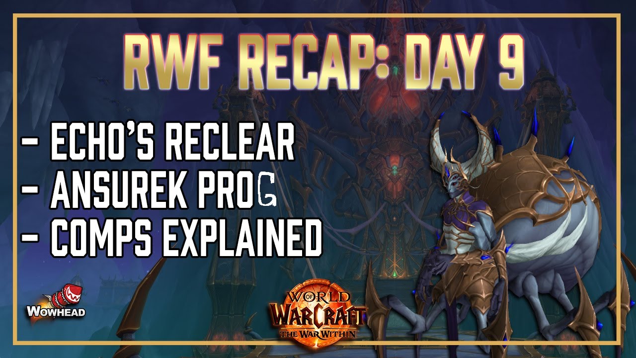 Nerub-ar Palace Race to World First Day 9 Recap - Ansurek Progression, Raid Comps Explained ...