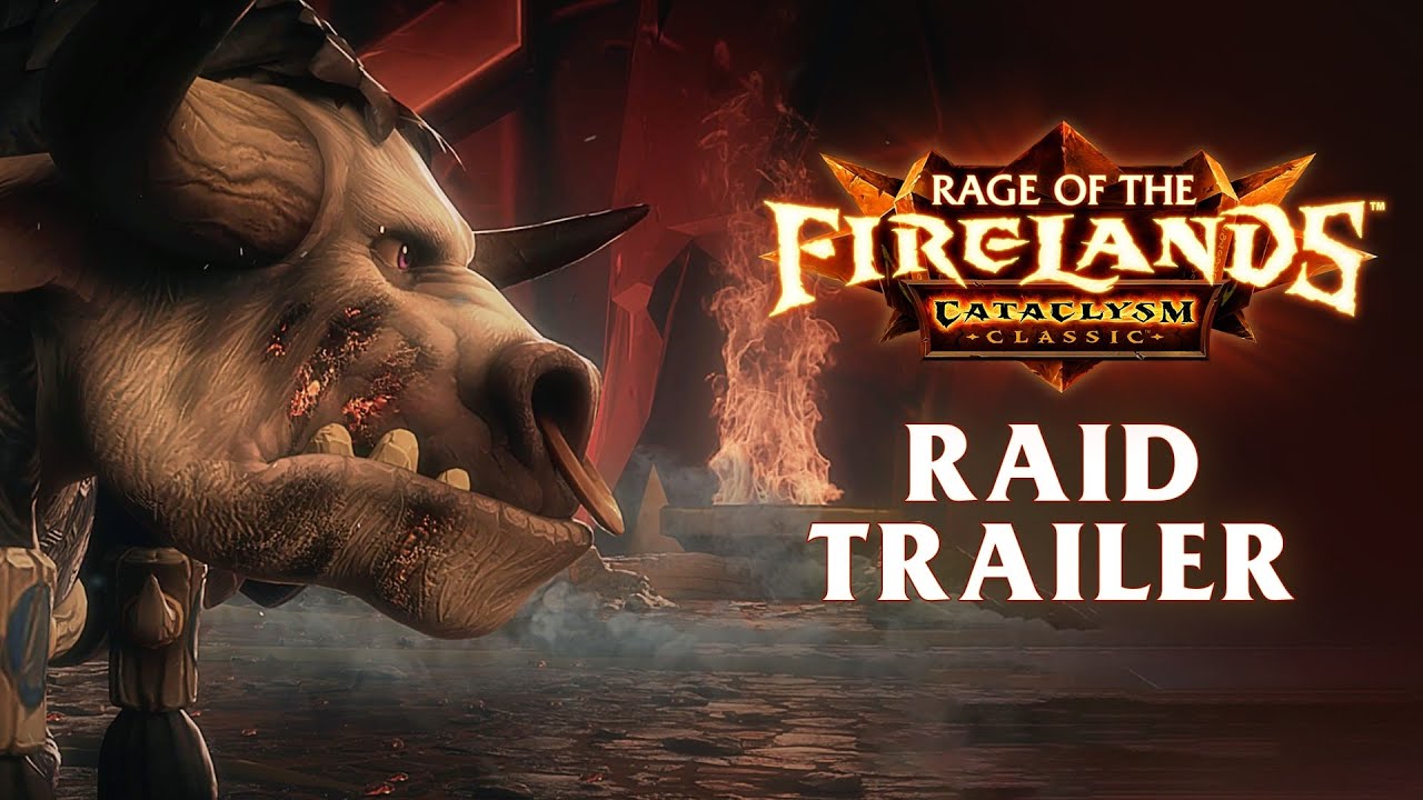 Rage of the Firelands Raid Trailer - Cataclysm Classic - Wowhead News Rage of the Firelands Raid Trailer - Cataclysm Classic - Wowhead News